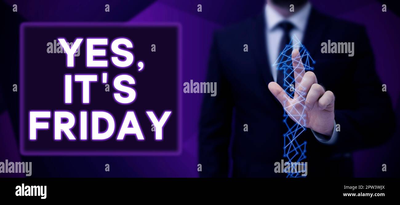 Conceptual caption Yes, It's Friday, Word for having weekend taking ...