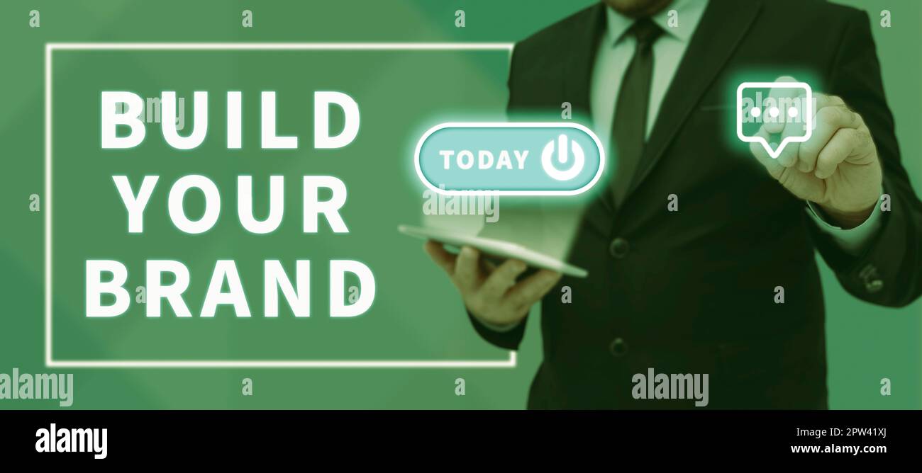 Sign displaying Build Your Brand, Internet Concept Make a commercial ...