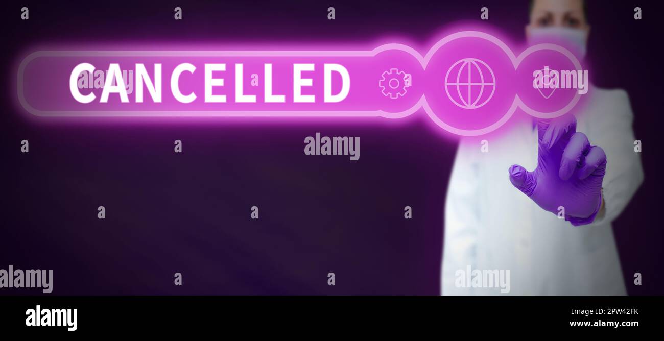 Hand writing sign Cancelled, Word Written on decide or announce that ...