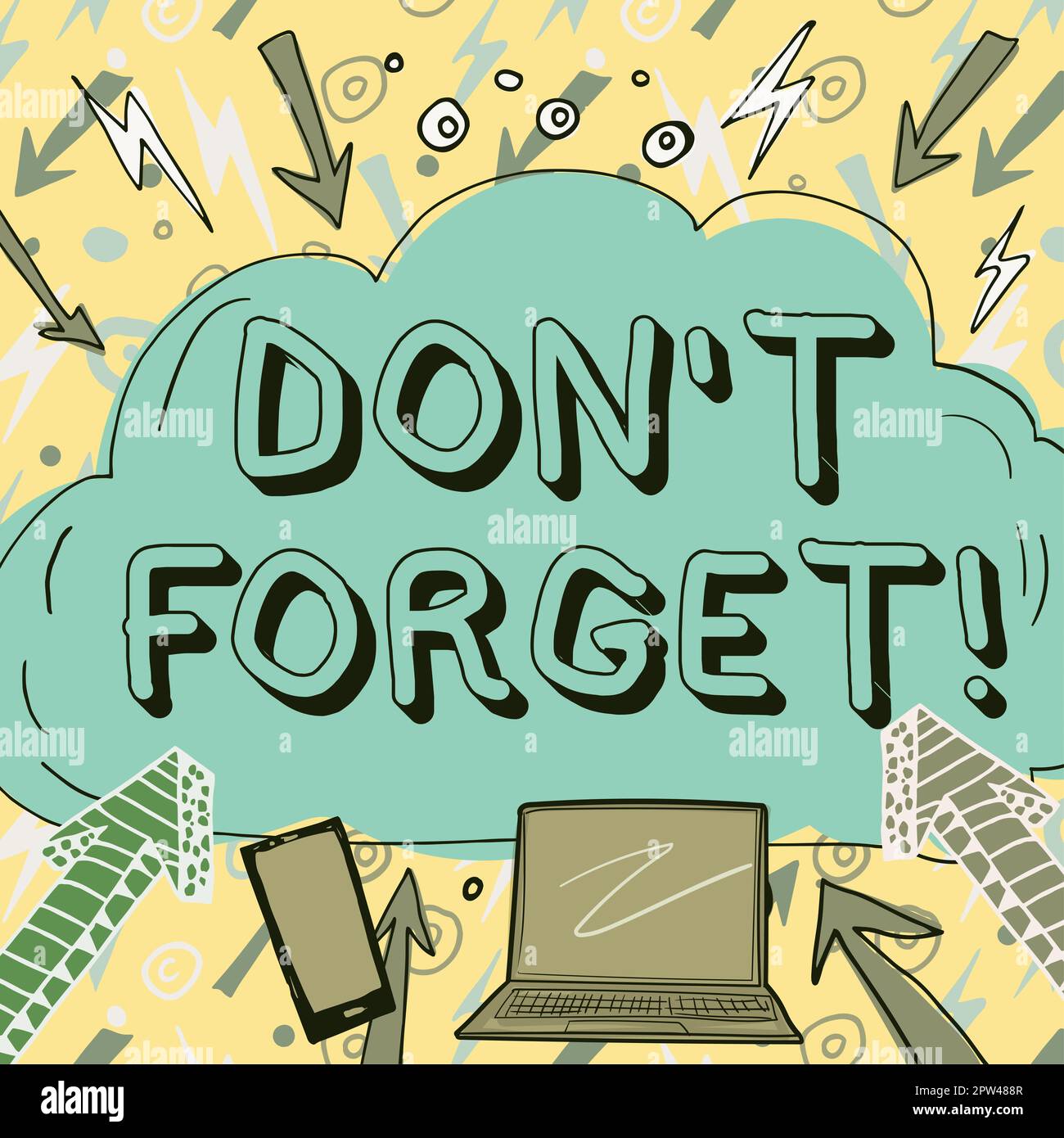 Sign displaying Don'T Forget, Business concept asking someone to keep ...