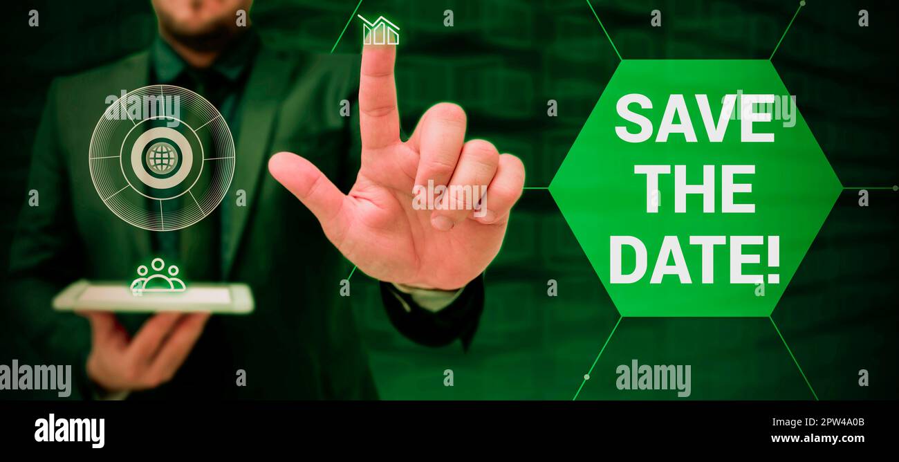 Sign displaying Save The Date, Business concept Remembering the ...
