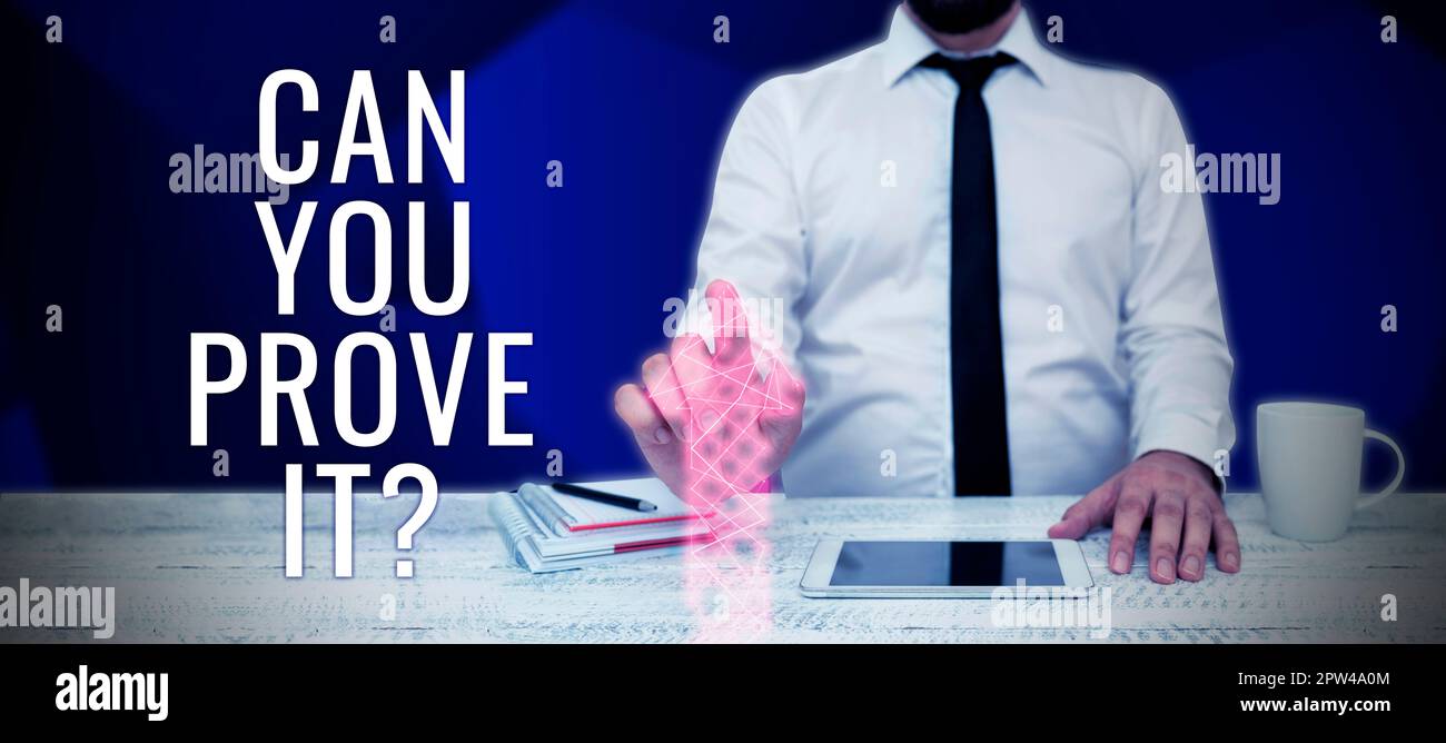 Text caption presenting Can You Prove It, Business overview Asking ...