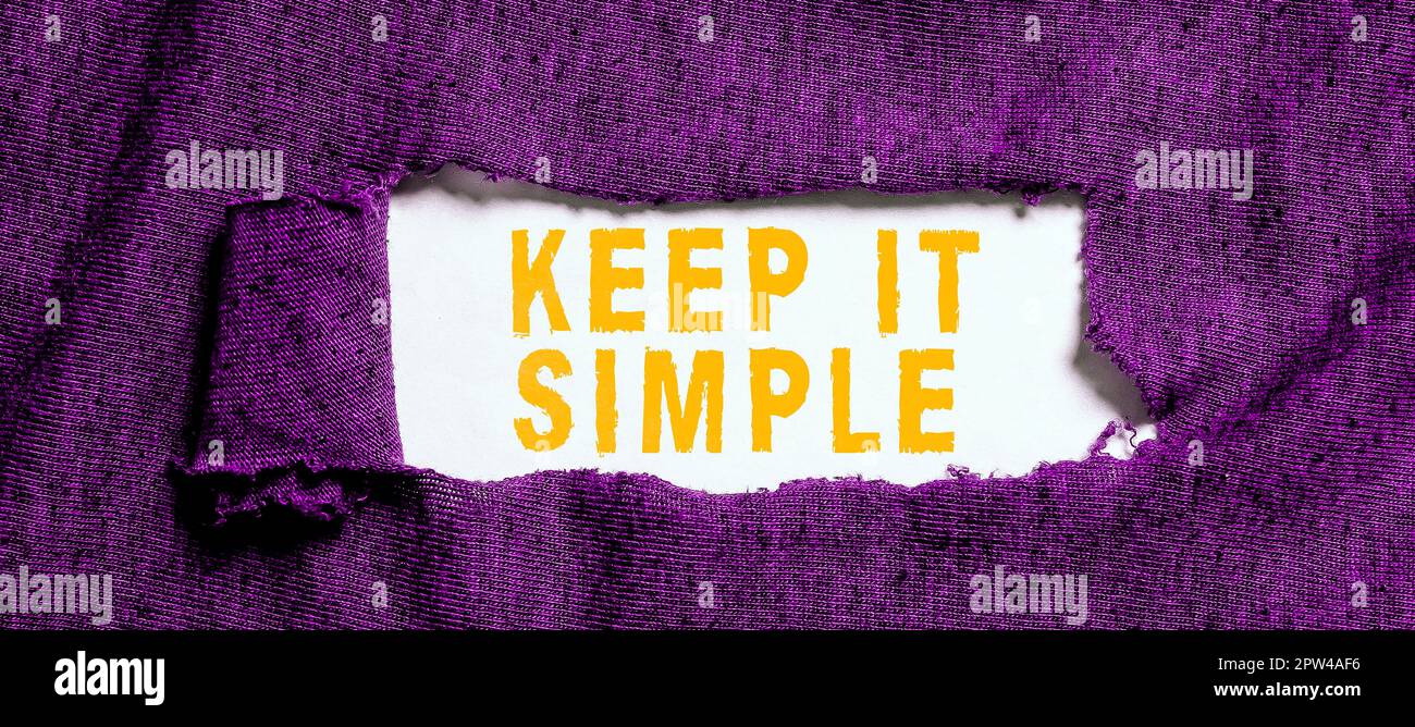 Inspiration showing sign Keep It Simple, Conceptual photo Easy to toss ...