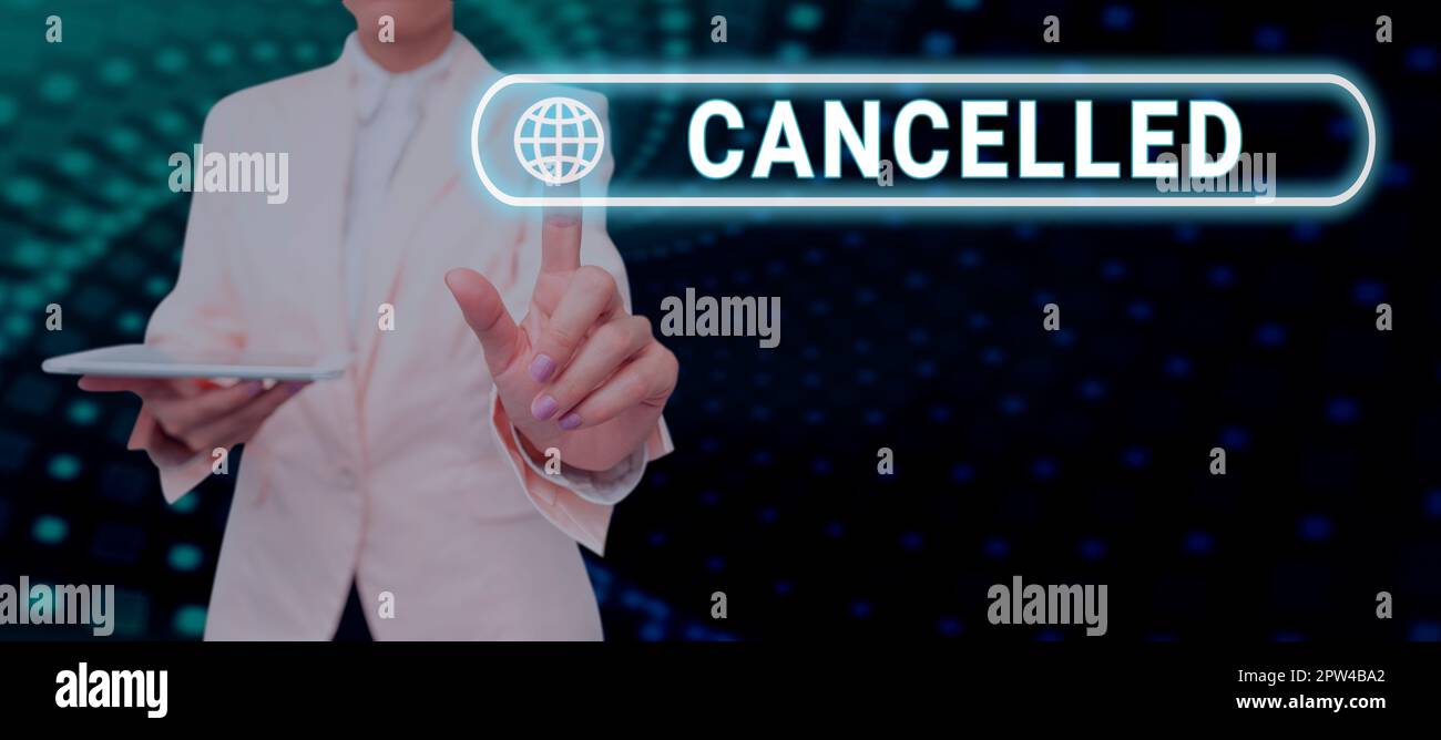 Text caption presenting Cancelled, Internet Concept decide or announce ...