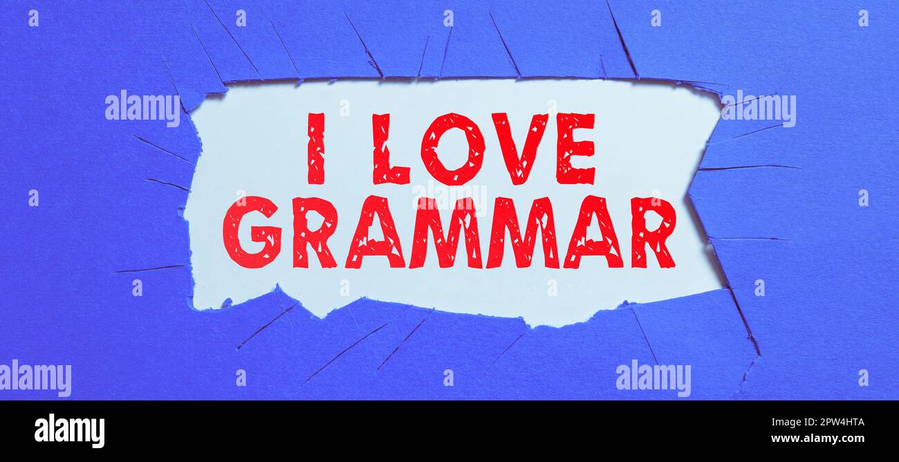 Conceptual display I Love Grammar, Business idea act of admiring system ...