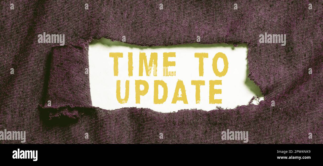 Sign displaying Time To Update, Business concept The latest information ...