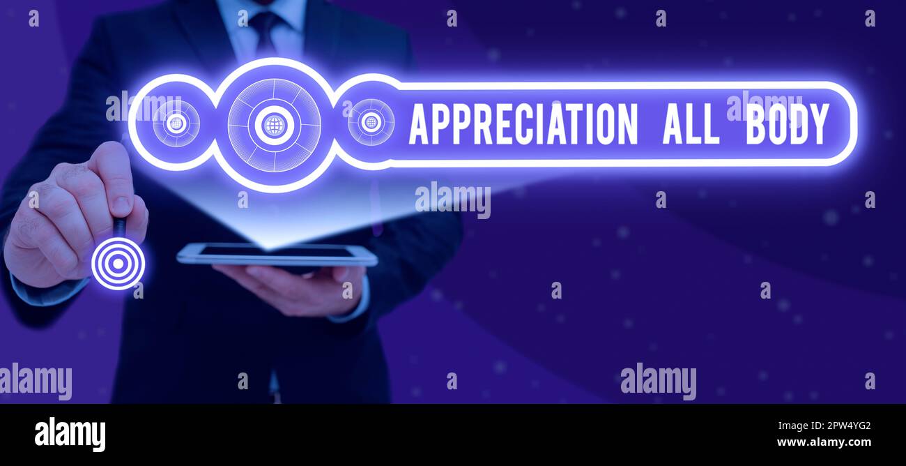 Sign displaying Appreciation All Body, Word for appreciation of a ...