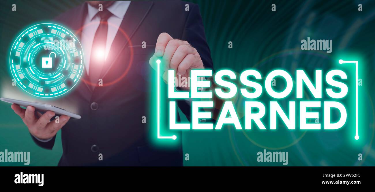 Sign displaying Lessons Learned, Concept meaning the knowledge or understanding gained by ...