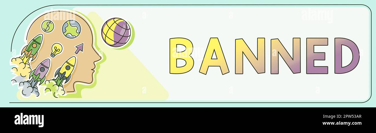 Conceptual display Banned, Conceptual photo Officially prevent someone ...