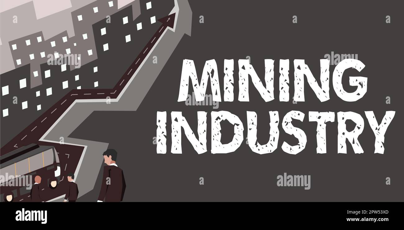 Inspiration showing sign Mining Industry, Business showcase extraction ...