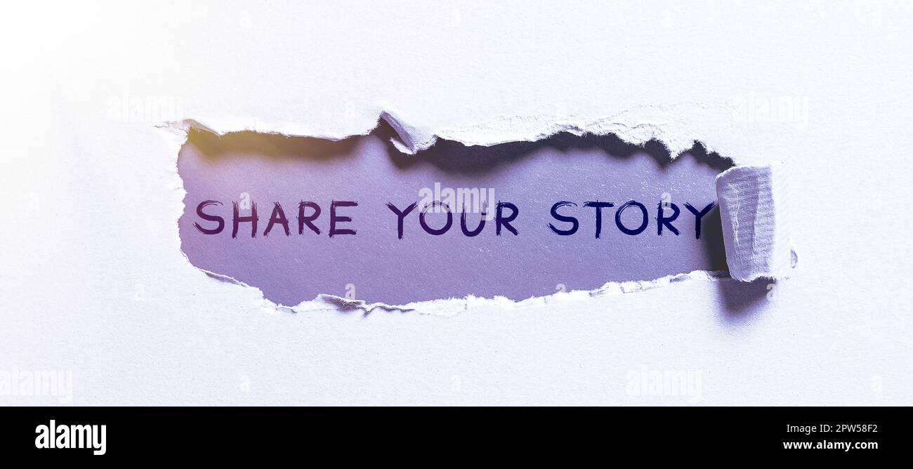 Sign displaying Share Your Story, Word Written on Experience ...