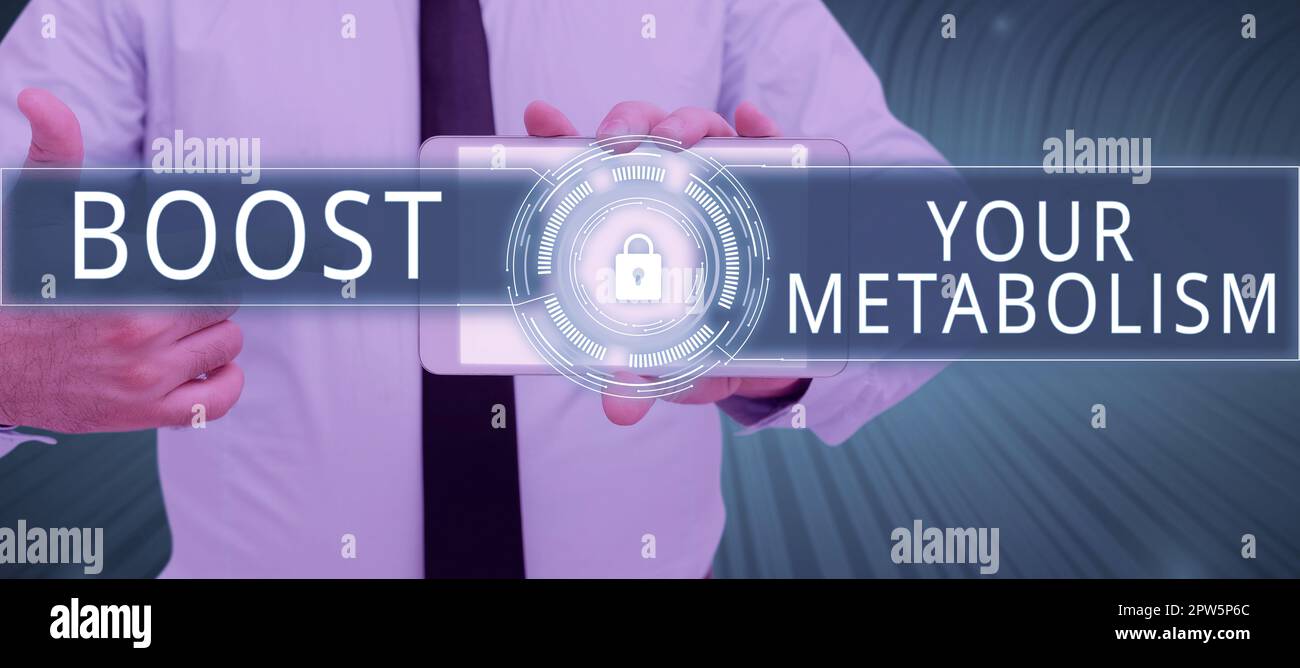 Inspiration showing sign Boost Your Metabolism, Word for Speeding up ...