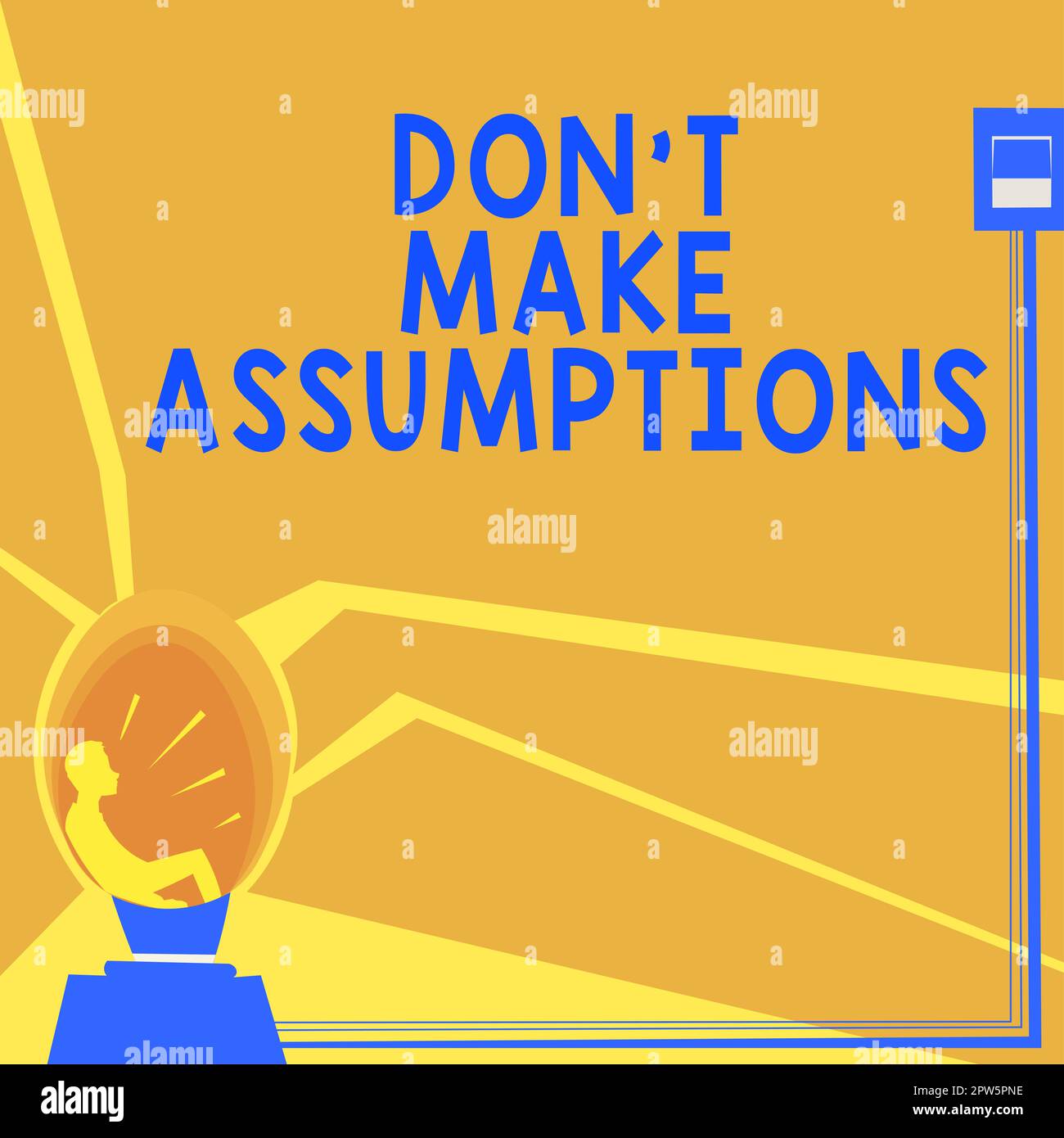 Text showing inspiration Don T Make Assumptions, Business approach Do ...