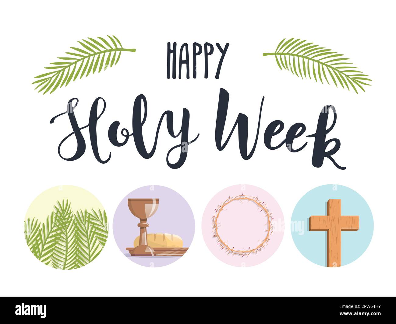 Holy Week. Palm branches, the last supper, crown of thorns and the ...