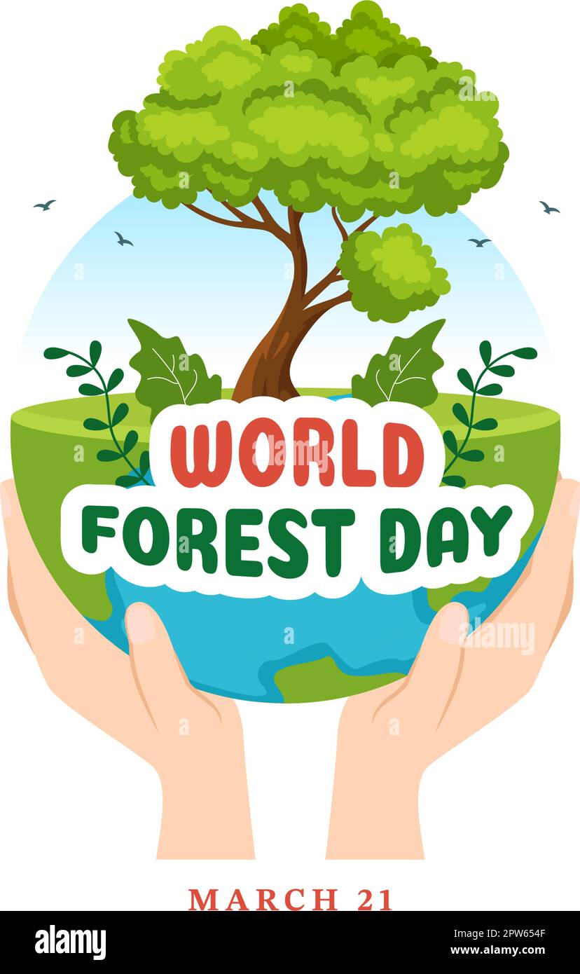 World forestry day on March 21st Illustration to Educate, Love and ...