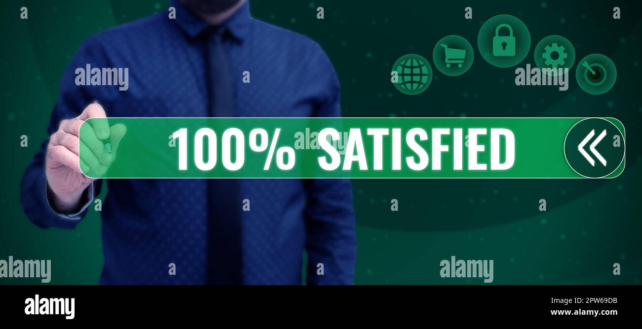Text caption presenting 100 Satisfied, Word Written on Products and ... Text caption presenting 100 Satisfied, Word Written on Products and ...