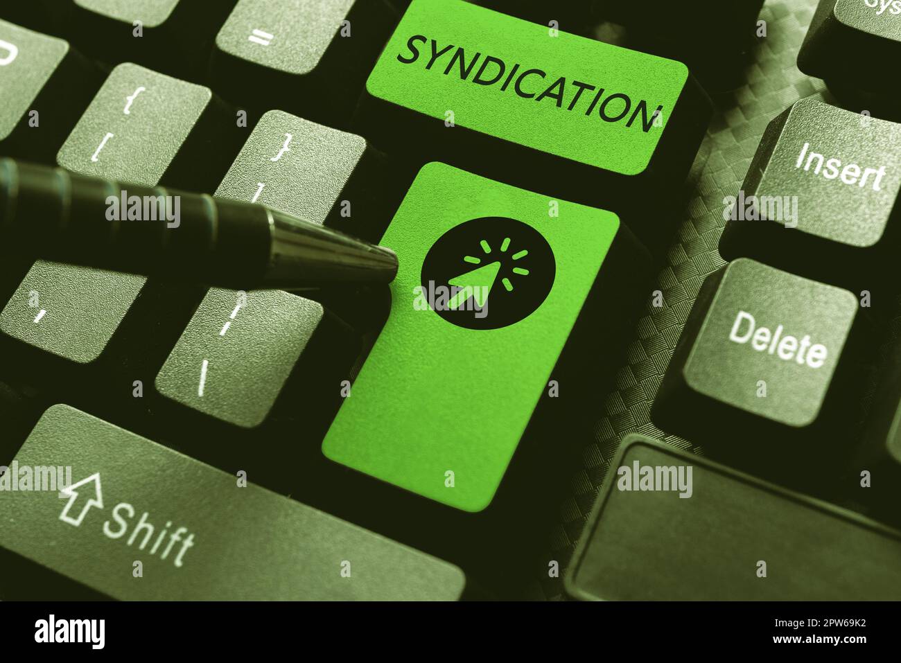 Inspiration showing sign Syndication, Business concept the transfer of ...