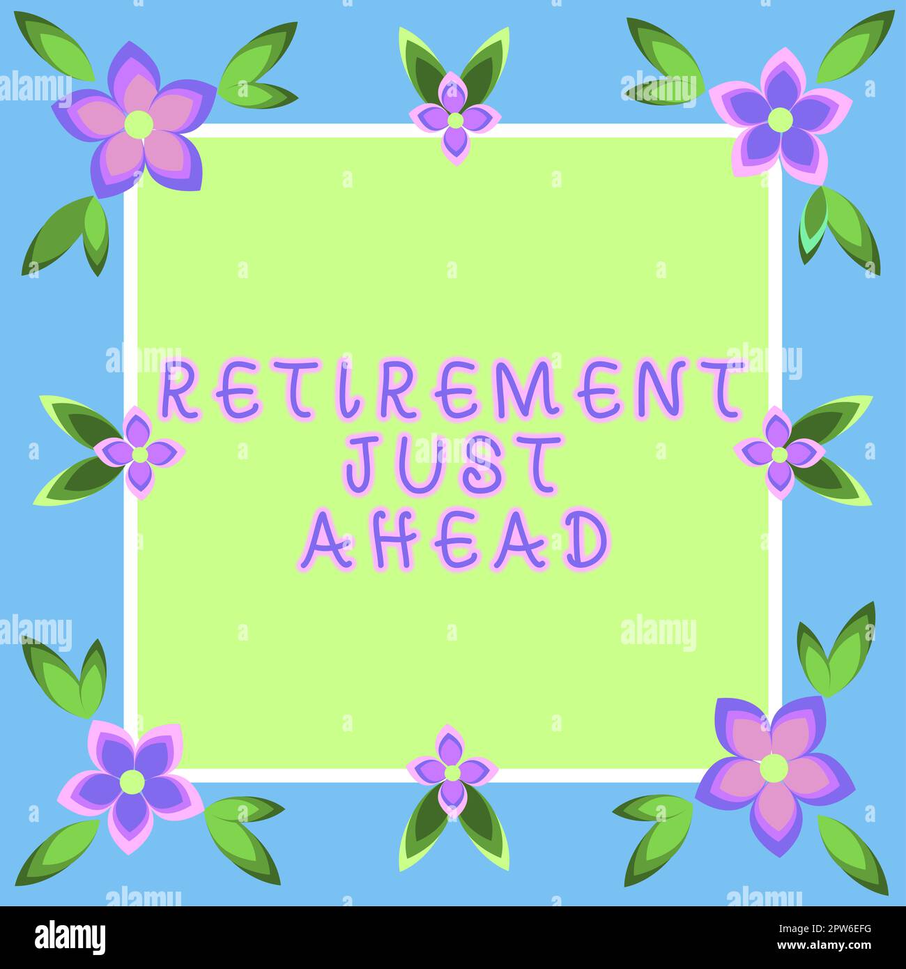 Sign displaying Retirement Just Ahead, Concept meaning fact of leaving ... Sign displaying Retirement Just Ahead, Concept meaning fact of leaving ...