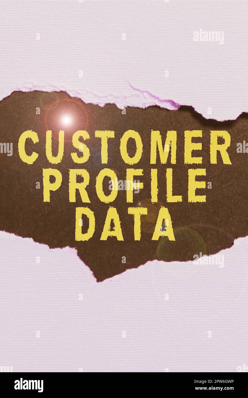 Sign displaying Customer Profile Data, Word for report about the type ...