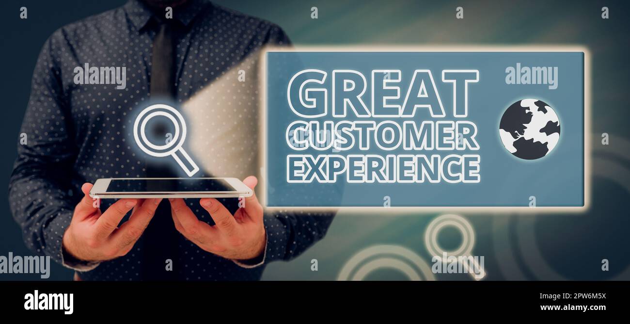 Sign displaying Great Customer Experience, Business idea responding to ...