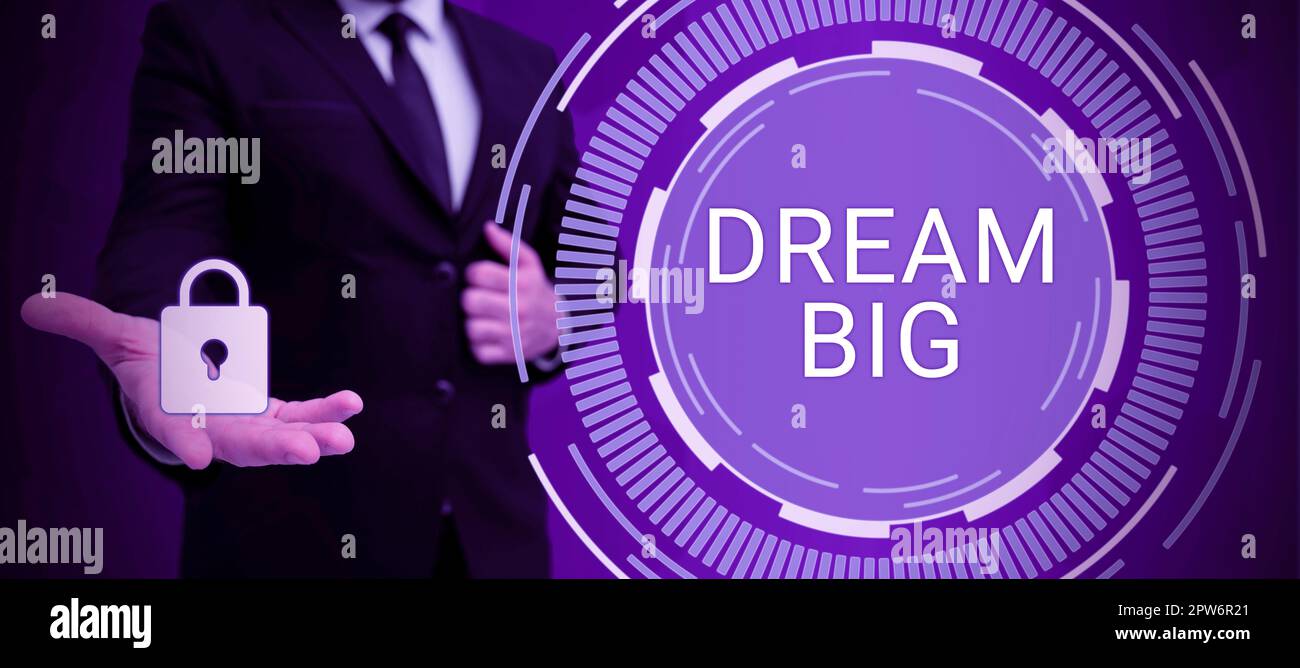 Writing displaying text Dream Big, Conceptual photo To think of ...