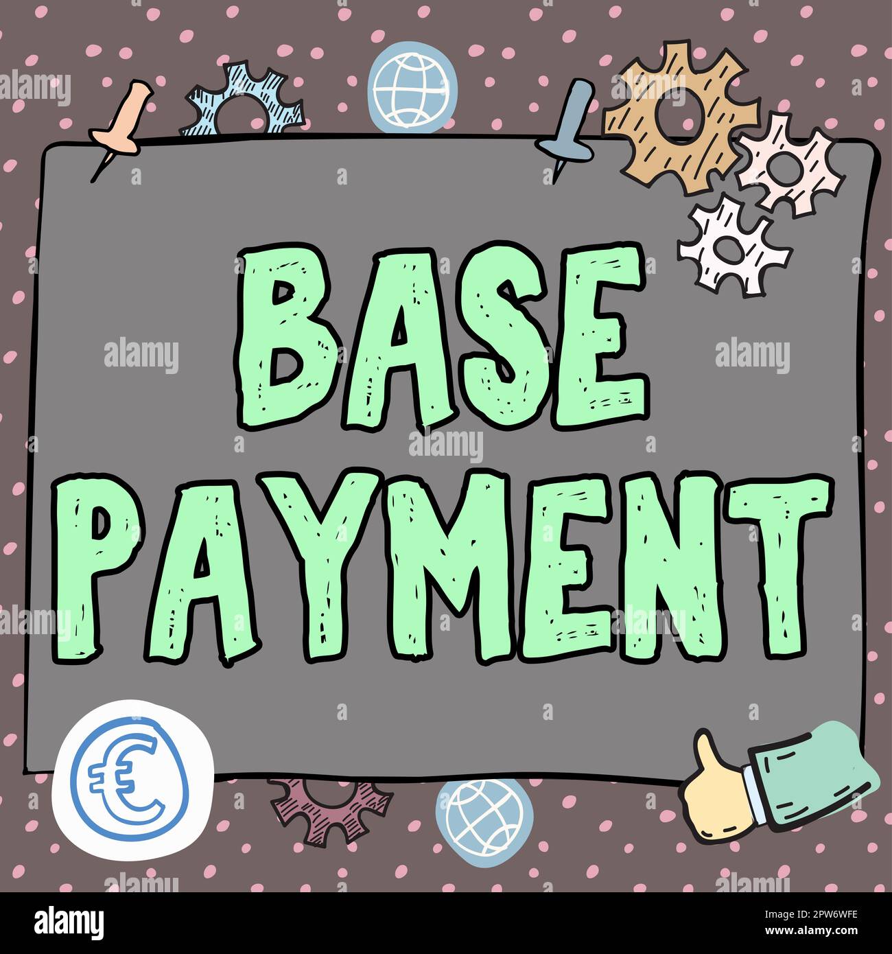 Sign displaying Base Payment, Conceptual photo amount of pay for a ...