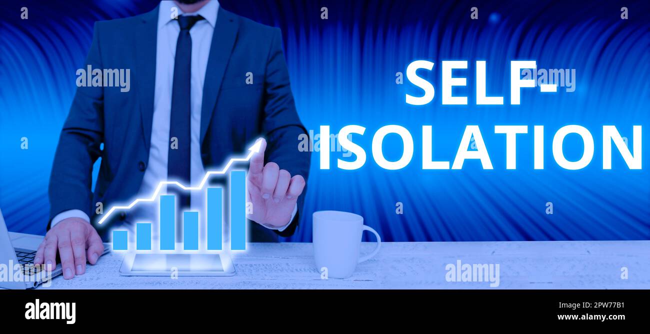 Sign displaying Self Isolation, Word for promoting infection control by ...