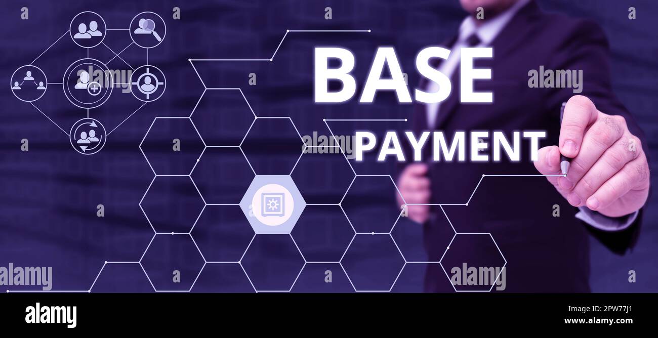 Sign displaying Base Payment, Business approach amount of pay for a ...