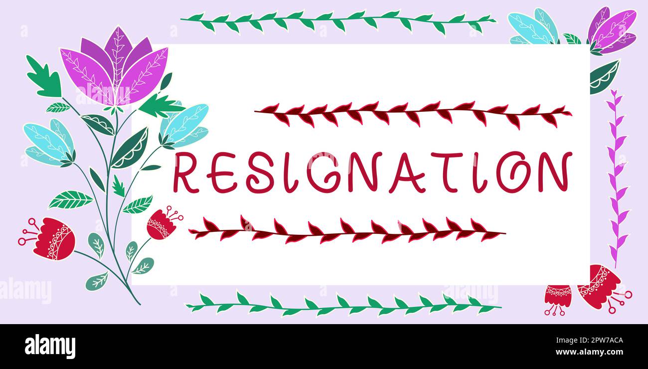 Sign displaying Resignation, Business overview act of giving up working ...
