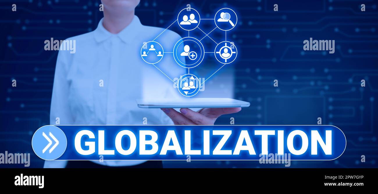 Hand writing sign Globalization, Concept meaning development of an ...