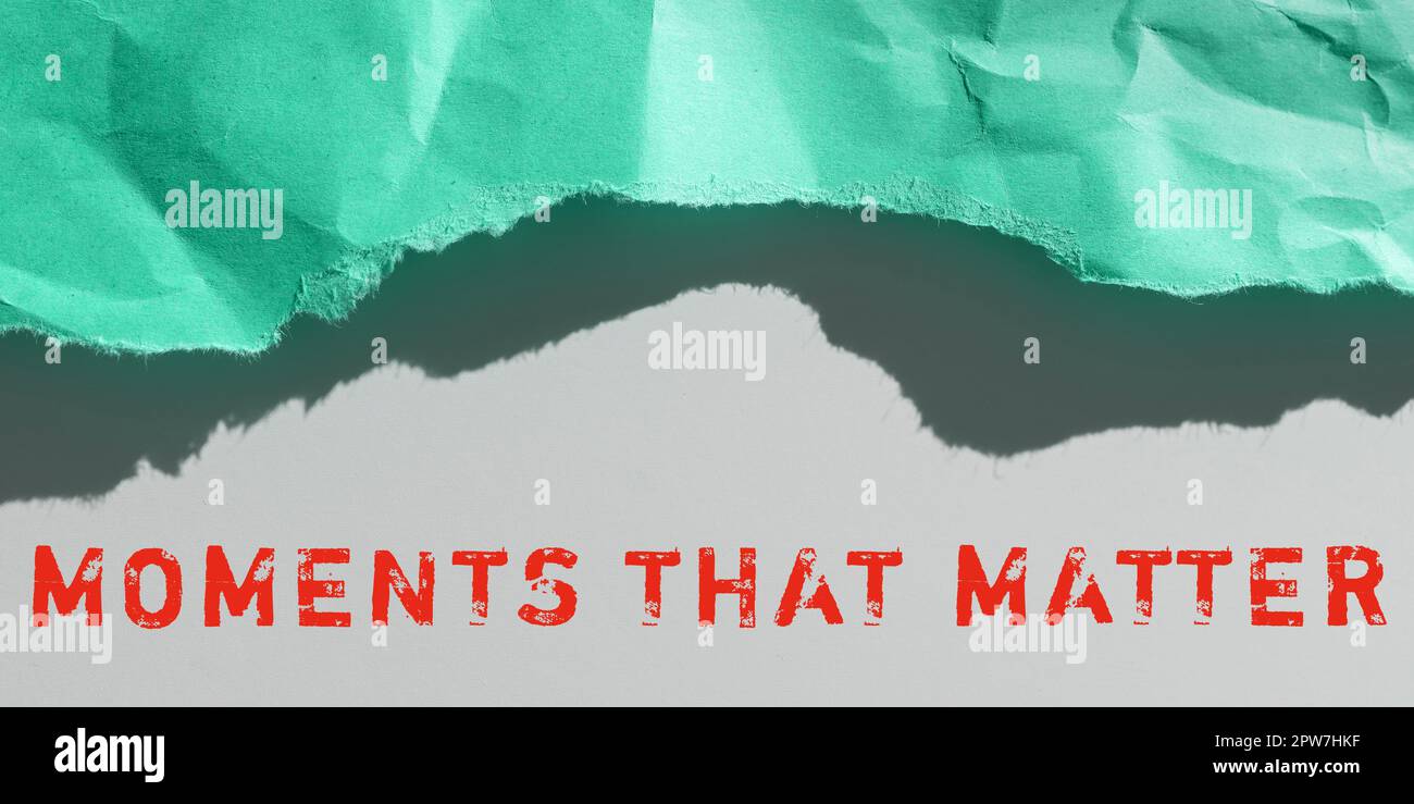 Handwriting text Moments That Matter, Business overview Meaningful ...