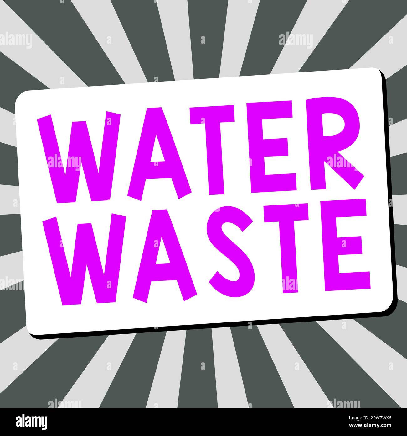 Sign displaying Water Waste, Word for liquid that has been used as part ...
