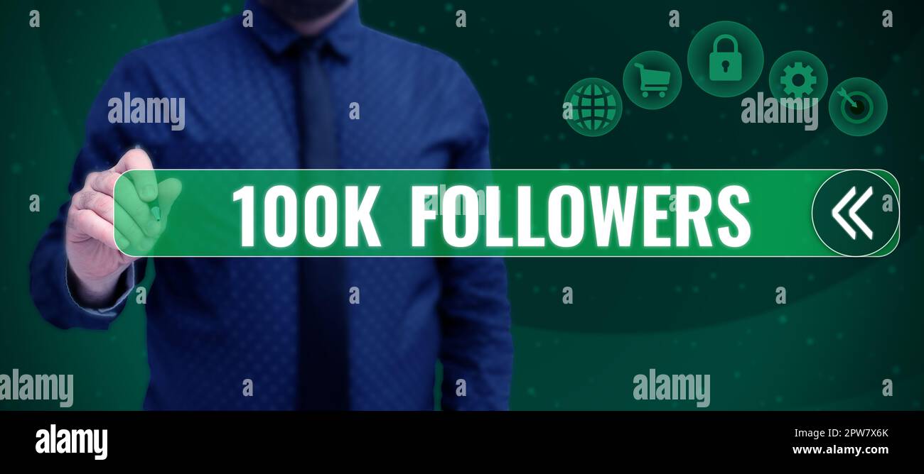 Hand writing sign 100K Followers, Conceptual photo number of ...