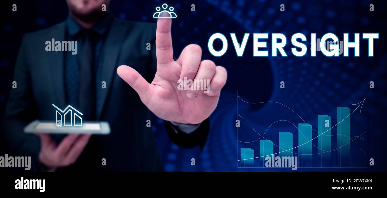 Sign displaying Oversight, Conceptual photo Watch Organize job to make ...