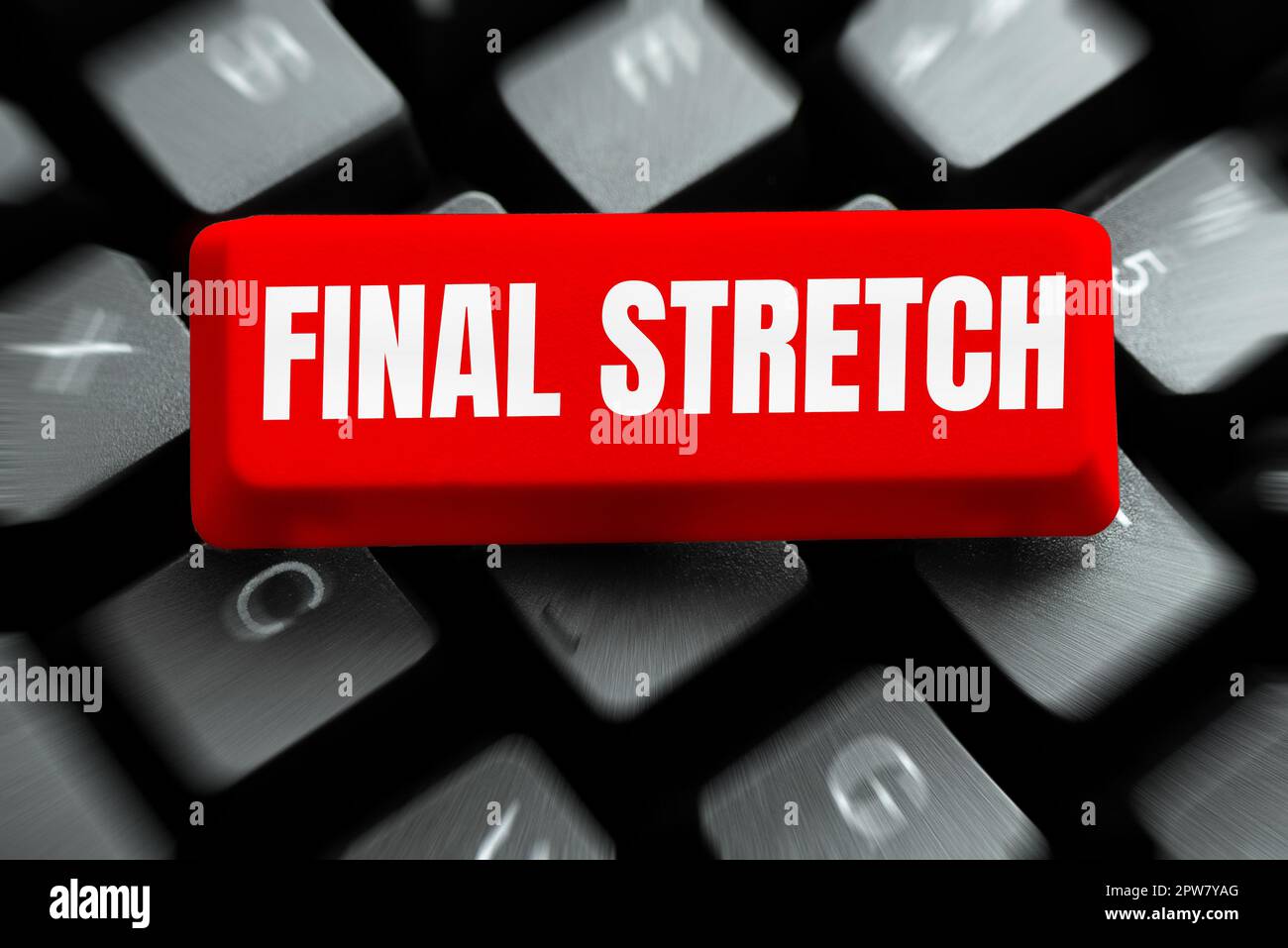 Text showing inspiration Final Stretch, Business approach Last Leg ...