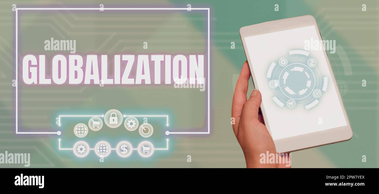 Text sign showing Globalization, Internet Concept development of an ... Text sign showing Globalization, Internet Concept development of an ...