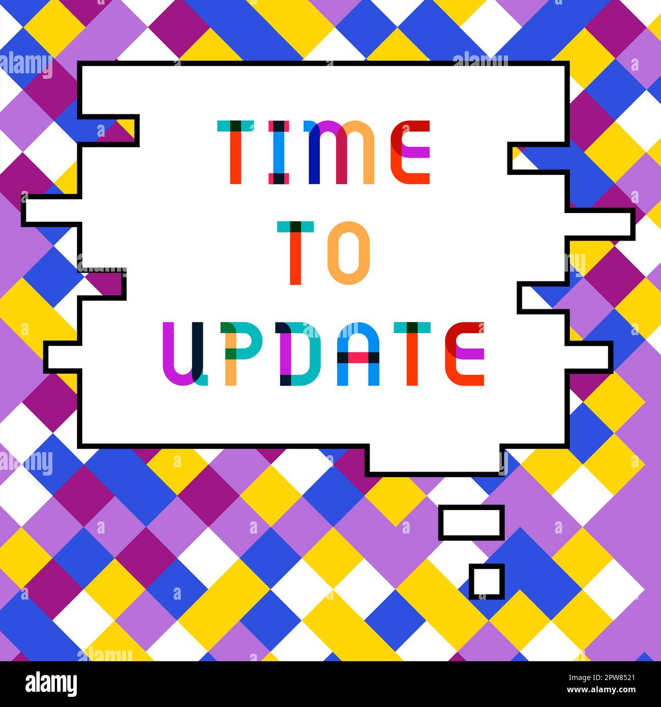 Sign displaying Time To Update, Internet Concept The latest information ...