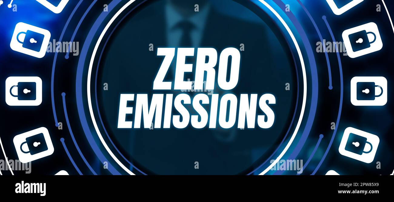 Sign displaying Zero Emissions, Business concept emits no waste ... Sign displaying Zero Emissions, Business concept emits no waste ...