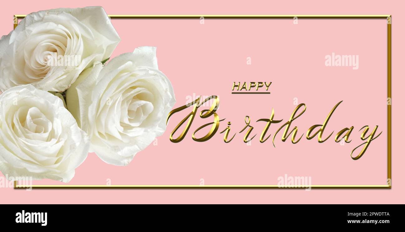 happy birthday card with flowers white roses Stock Photo - Alamy