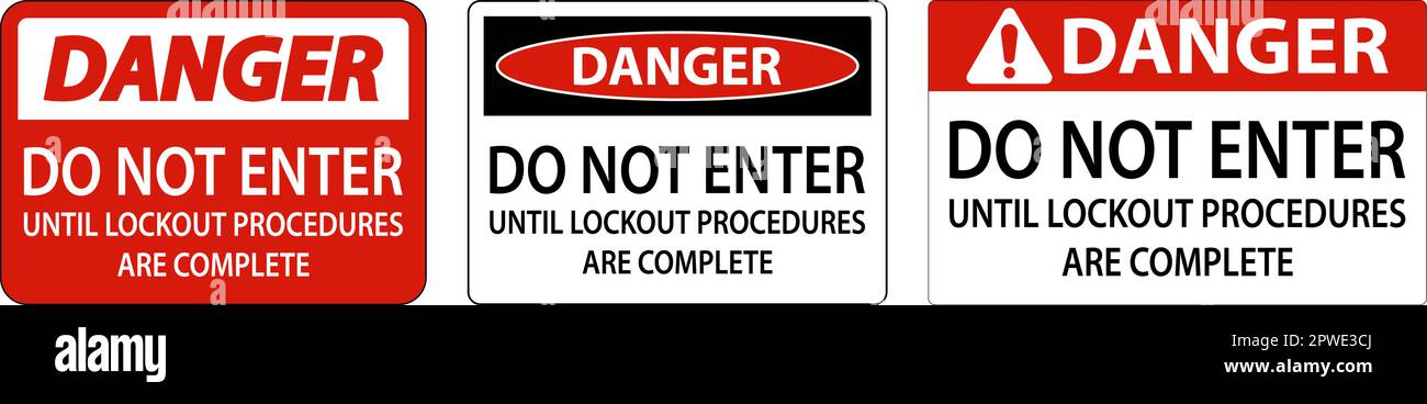 Danger Do Not Enter Until Lockout Procedures Are Complete Sign Stock ...