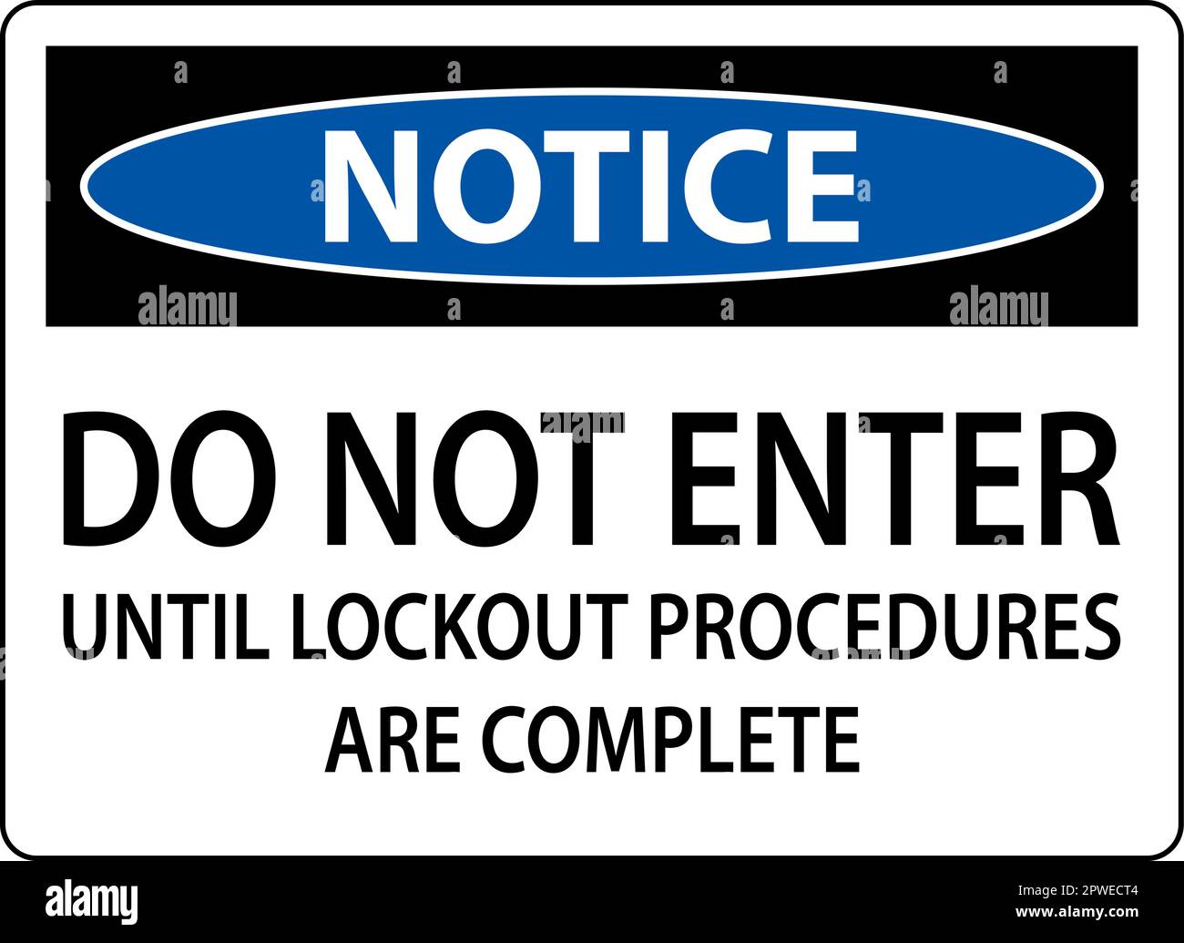 Notice Do Not Enter Until Lockout Procedures Are Complete Sign Stock ...