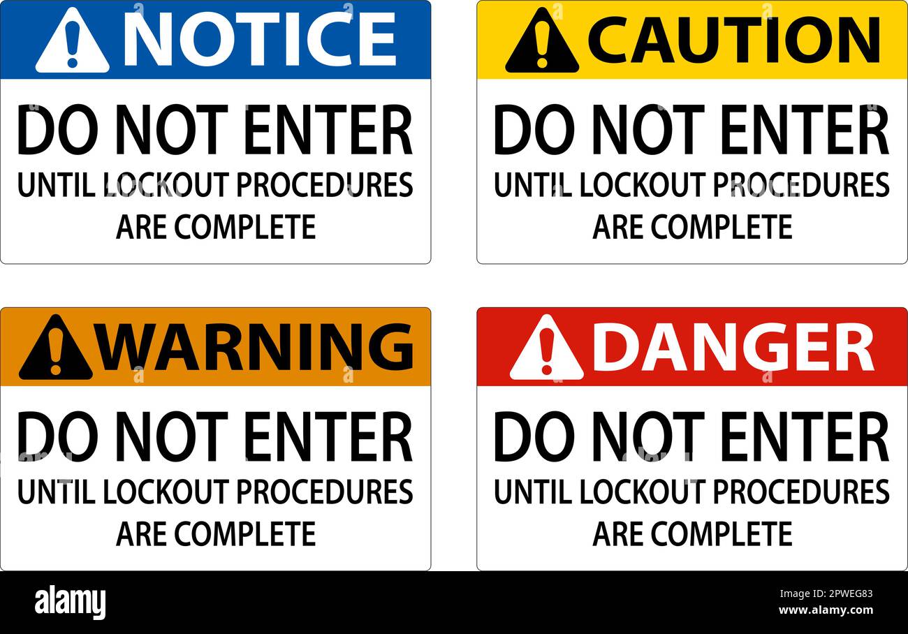Danger Do Not Enter Until Lockout Procedures Are Complete Sign Stock ...