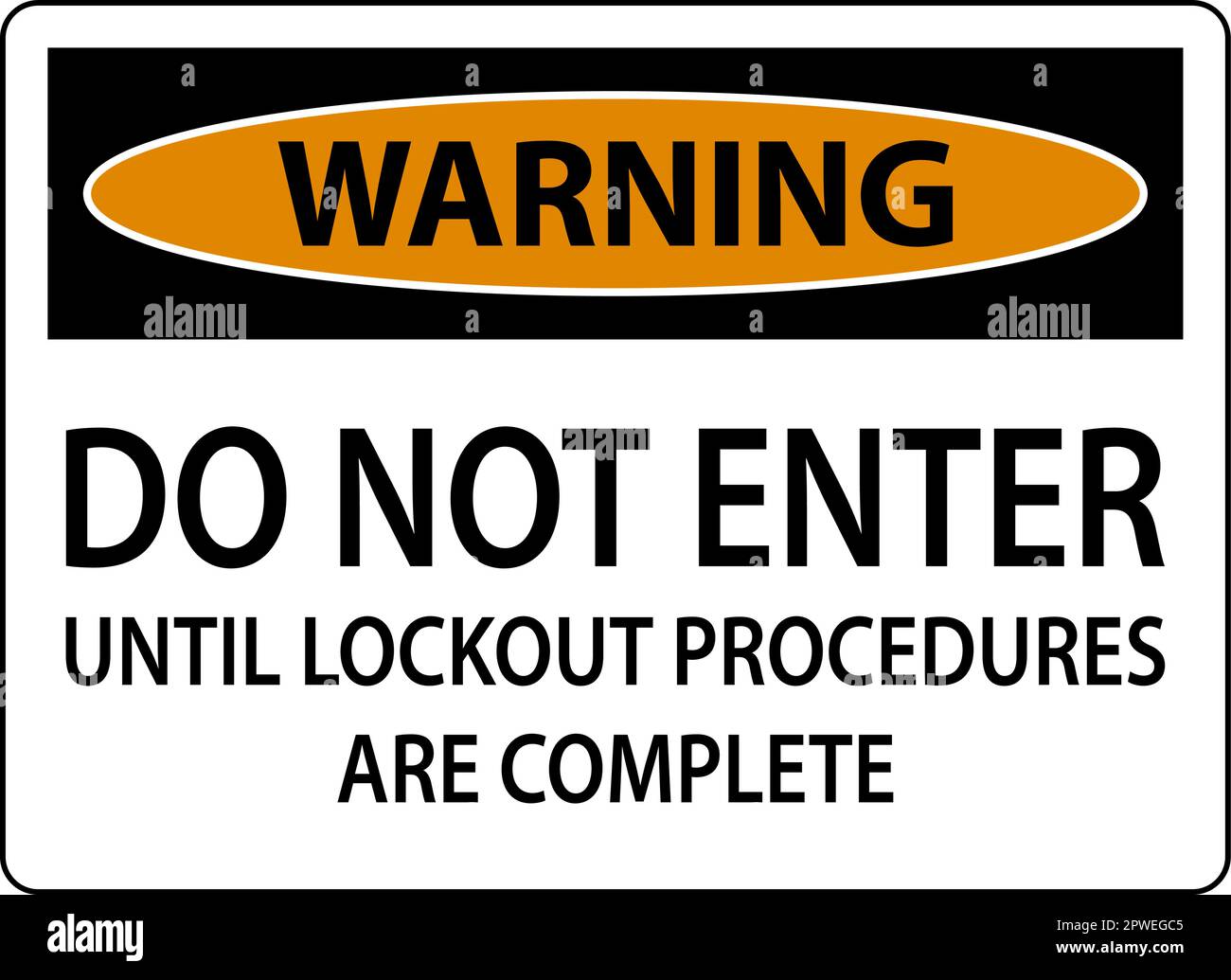 Warning Do Not Enter Until Lockout Procedures Are Complete Sign Stock ...