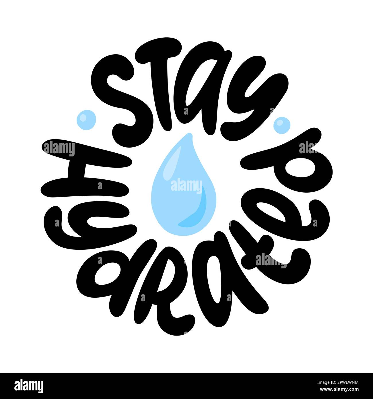 STAY HYDRATED logo stamp quote. Self-care word. Modern design text stay ...
