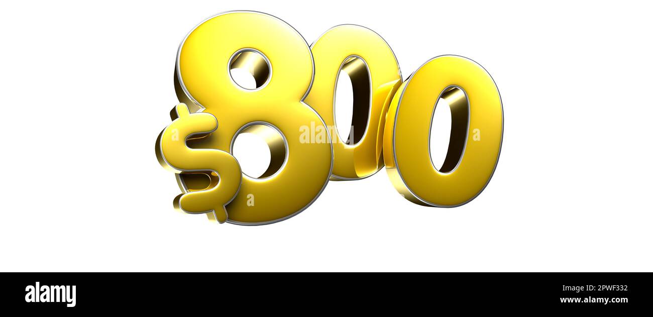 800 dollar figure gold 3D illustration on white background have work ...