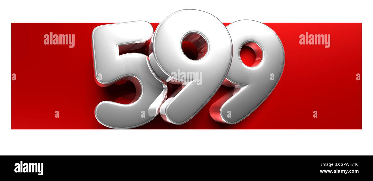 White number 599 over a red text box 3D illustration on white ...