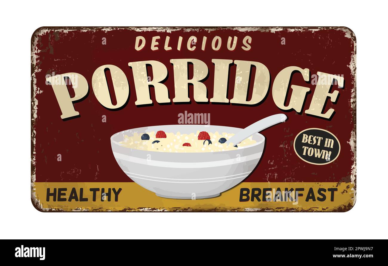 Porridge vintage rusty metal sign on a white background, vector ...