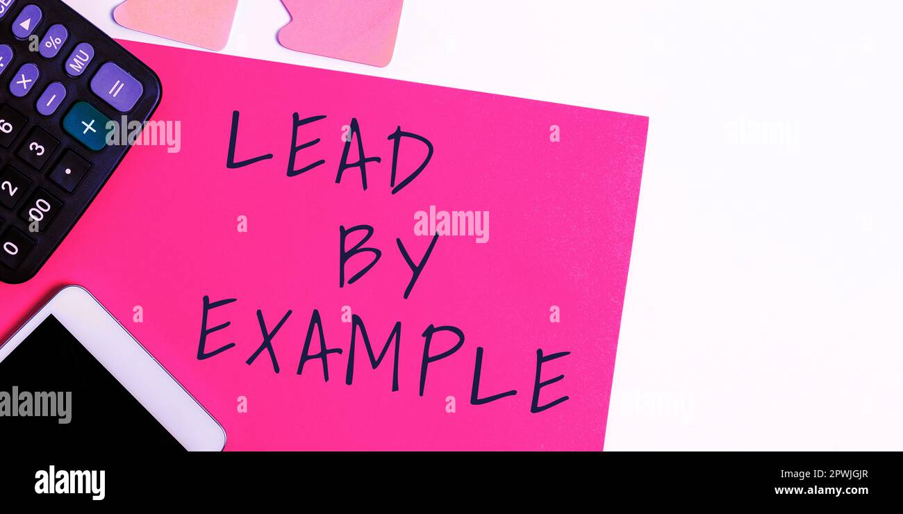 Text showing inspiration Lead By Example, Conceptual photo Be a mentor ...