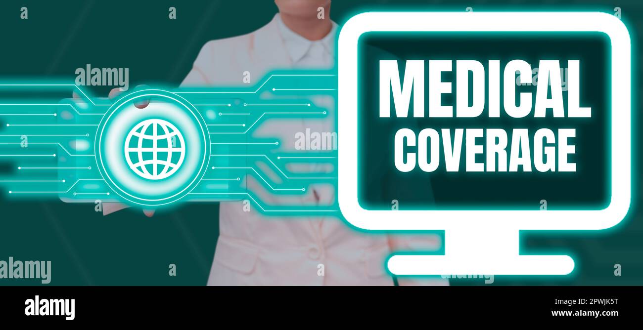 Sign displaying Medical Coverage, Word for inclusion within the scope ...
