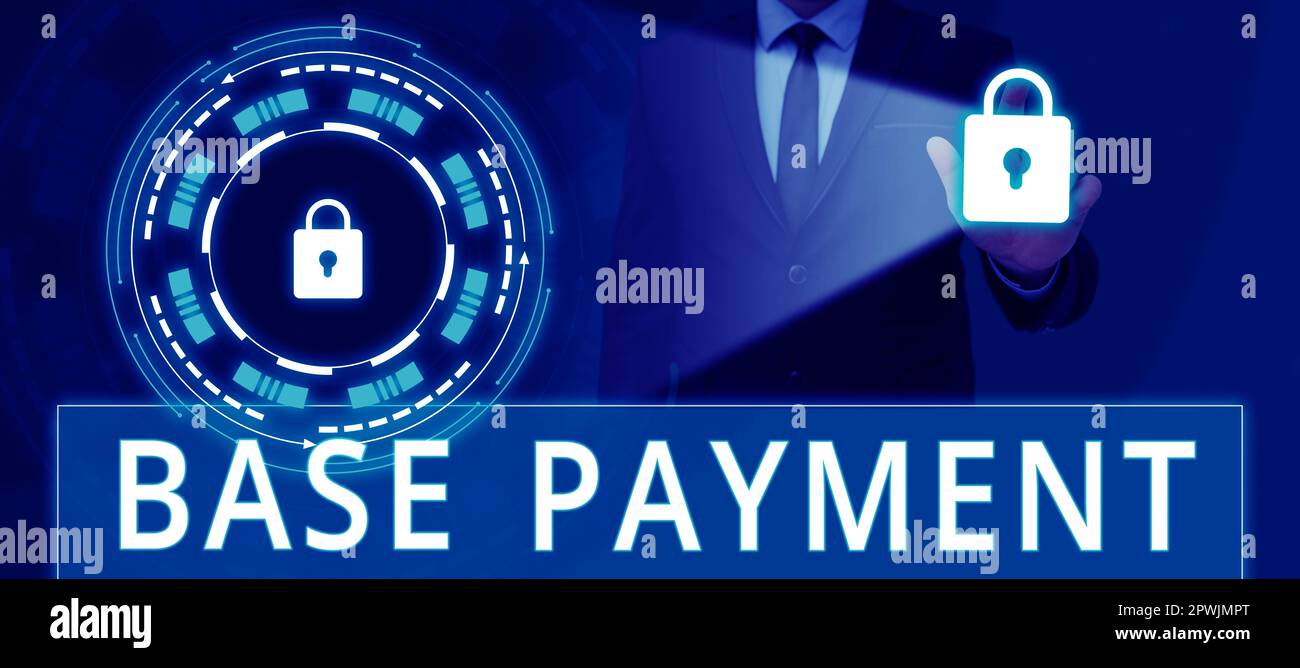 Text caption presenting Base Payment, Conceptual photo amount of pay ...